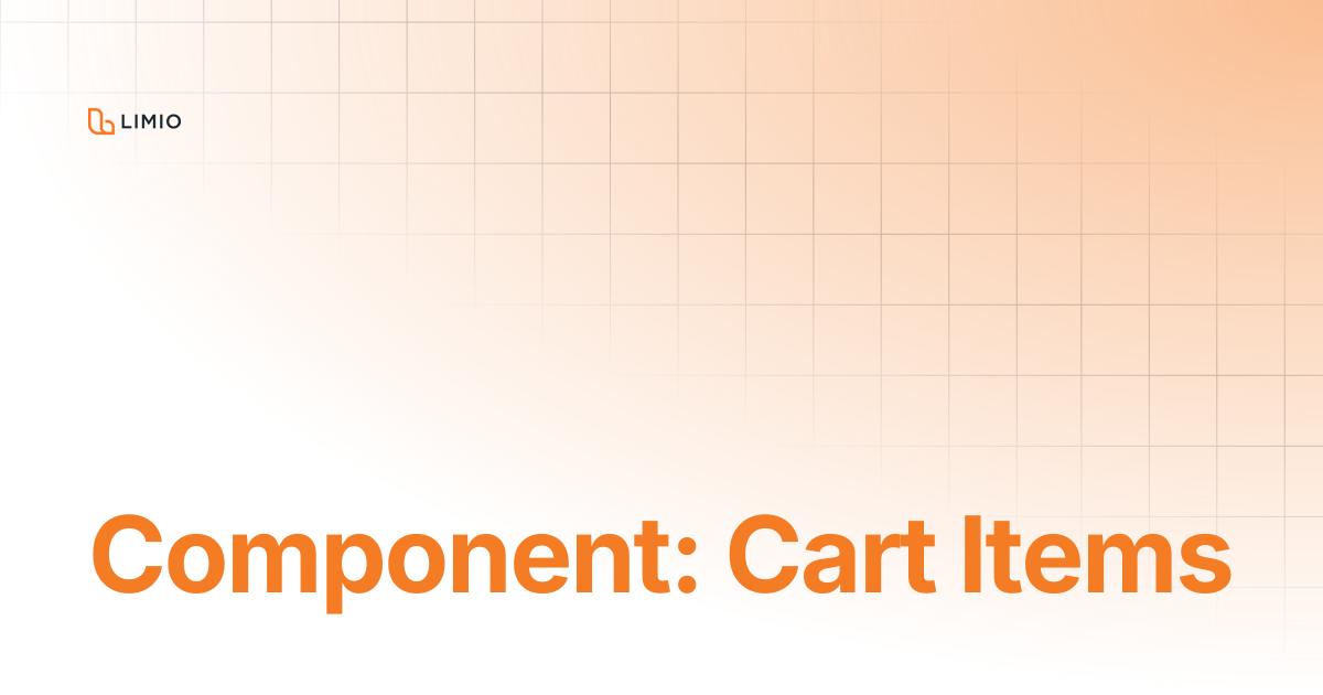 Component: Cart Items | Components | Limio Docs