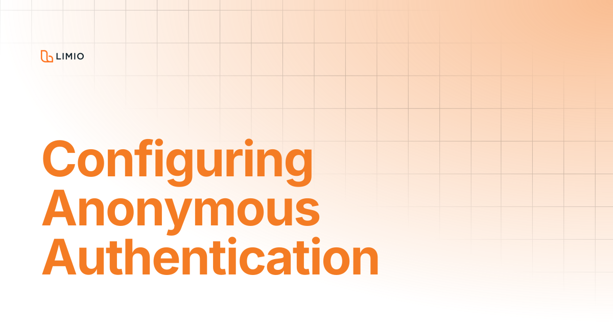 Configuring Anonymous Authentication | Product | Limio Docs