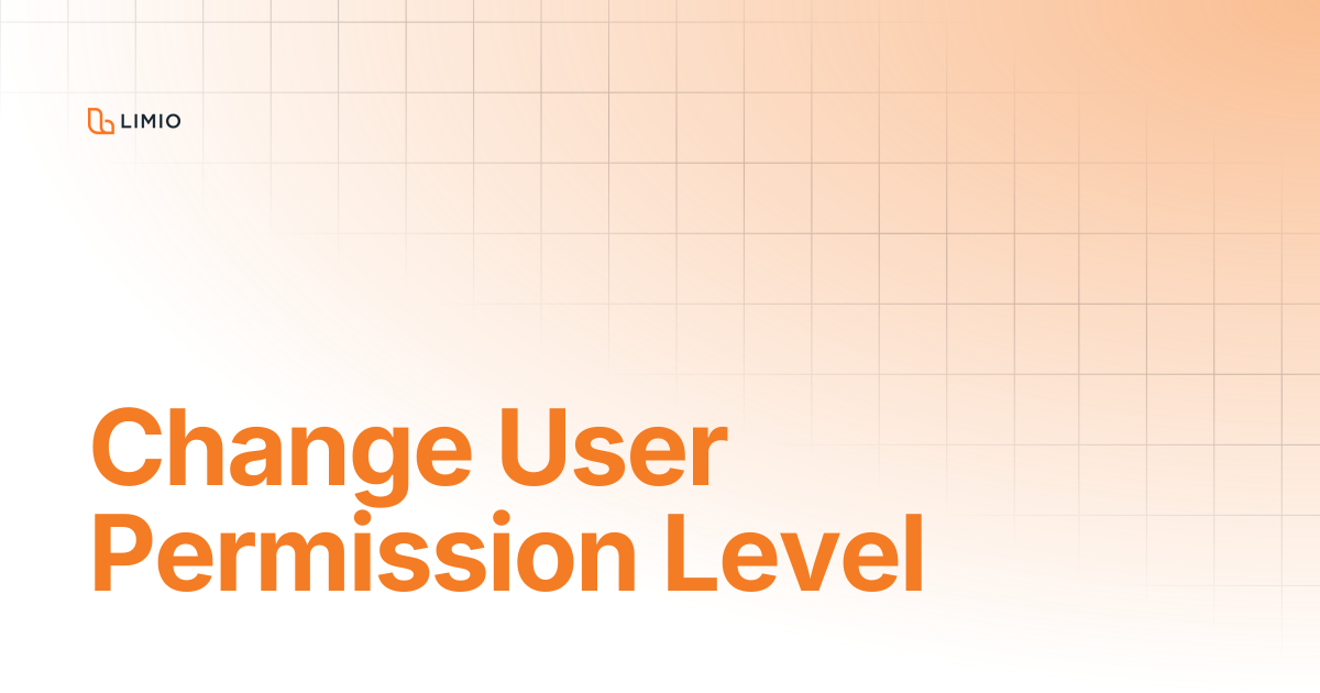 Change User Permission Level | Support | Limio Docs